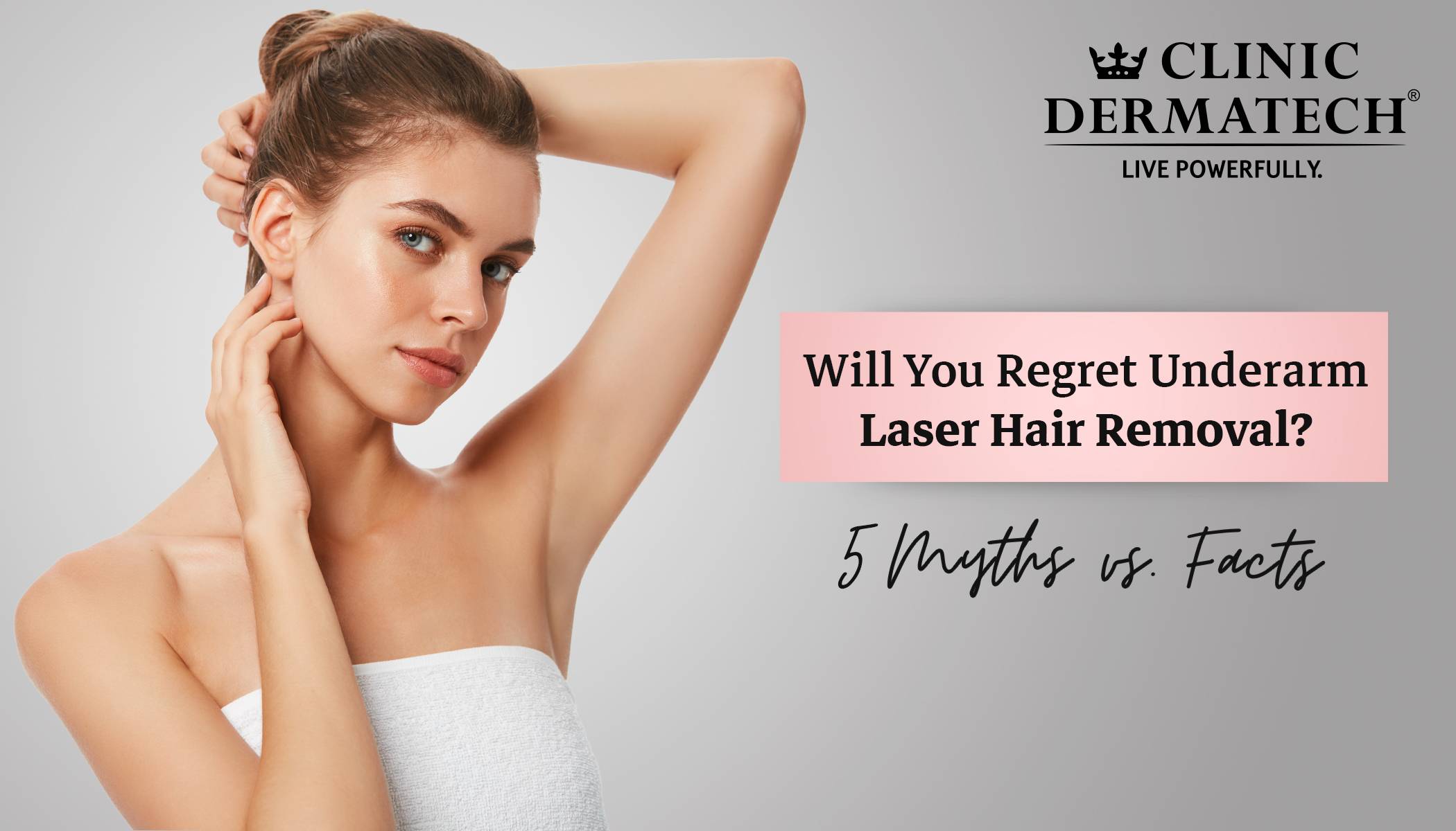 Will You Regret Underarm Laser Hair Removal 5 Myths Vs Facts Will You Regret Underarm Laser Hair Removal 5 Myths Vs Facts