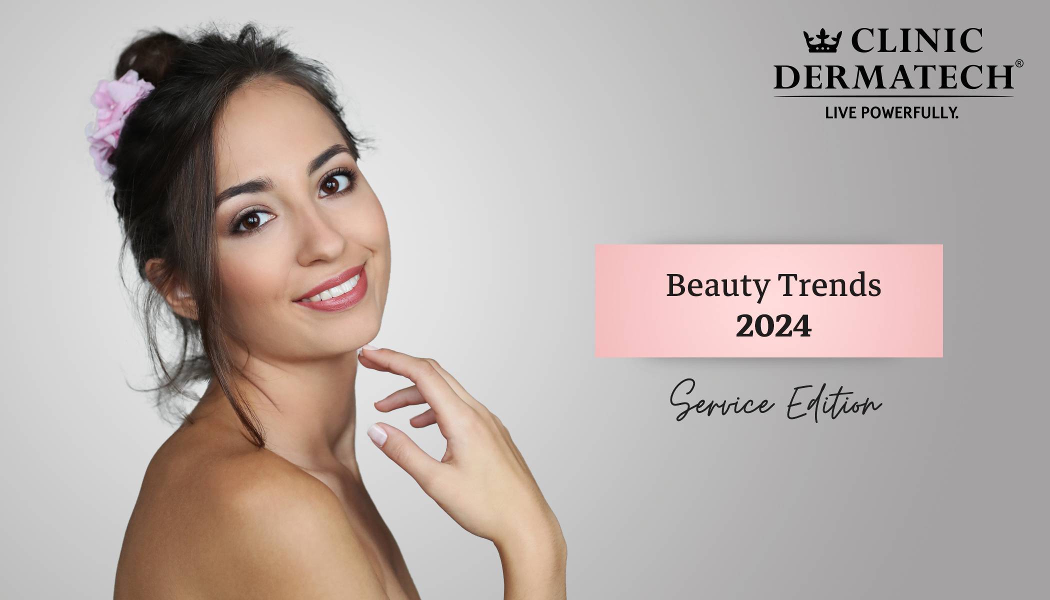 Beauty Trends 2024 Service Edition - Clinic Dermatech
