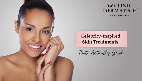 Celebrity-Inspired Skin Treatments That Actually Work
